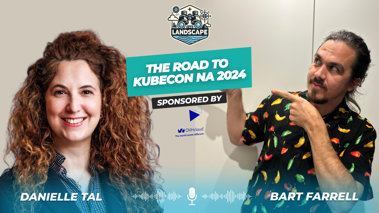Road to KubeCon NA 2024: Danielle Tal - The Landscape